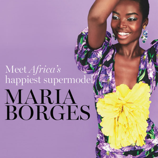 Maria Borges: Africa's Happiest Cover Girl
