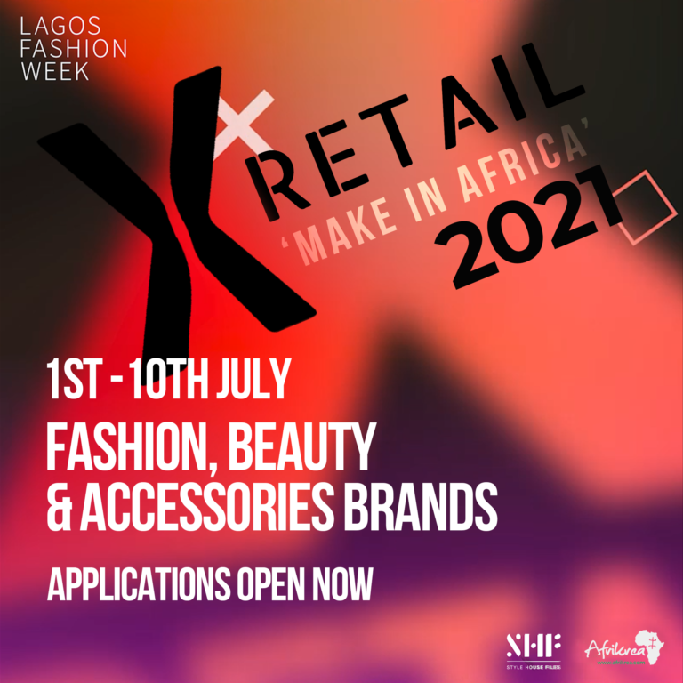 Style House Files Opens Applications For XRetail 2021 ‘Make In Africa ...