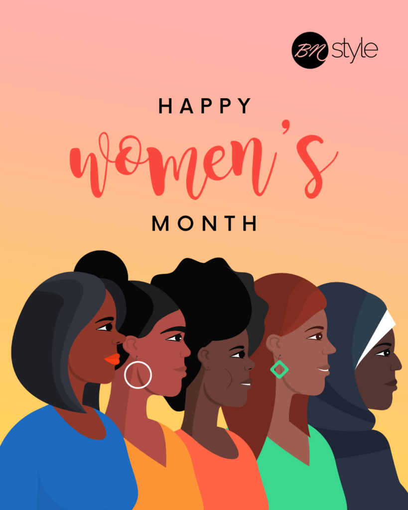 5 Simple Ways to Celebrate Women's Month | BN Style